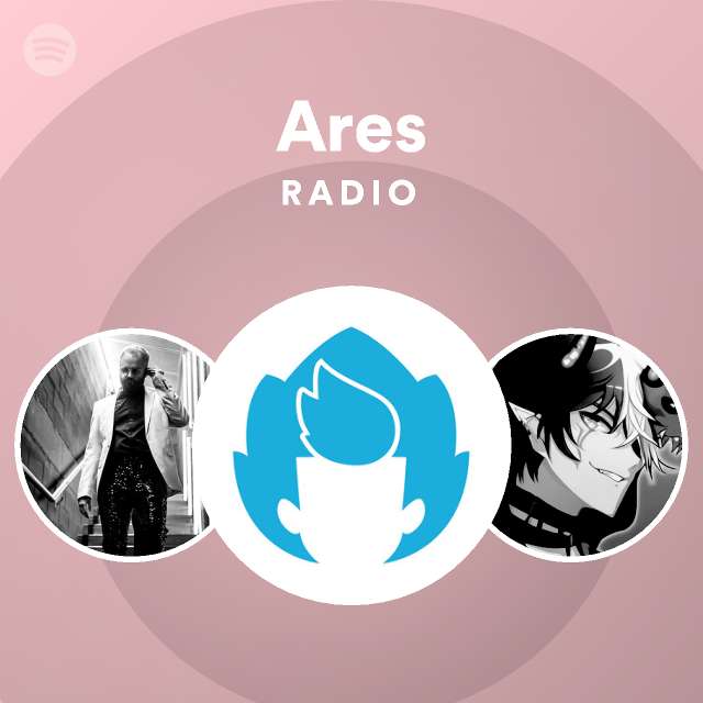 Ares Radio - playlist by Spotify | Spotify