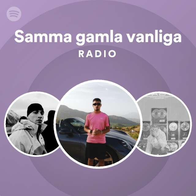 Samma gamla vanliga Radio - playlist by Spotify | Spotify