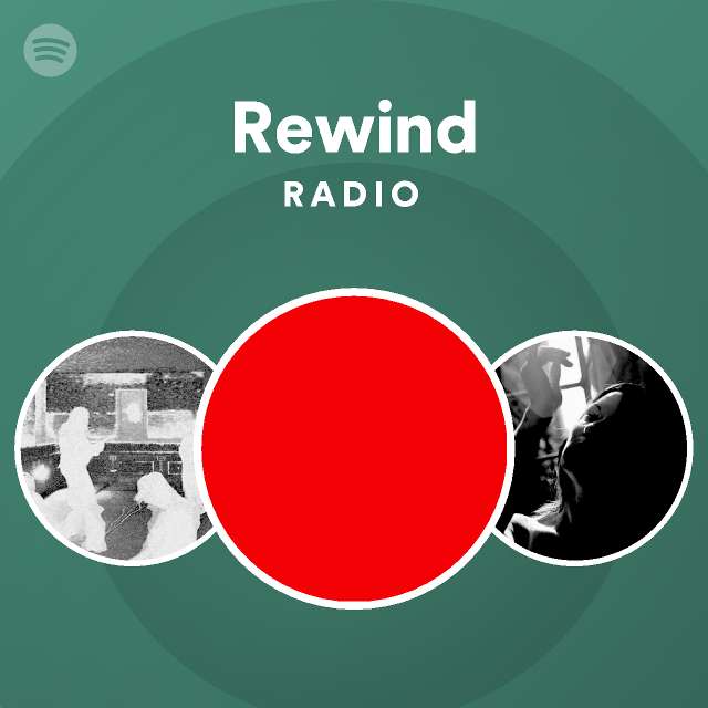 Rewind Radio - playlist by Spotify | Spotify