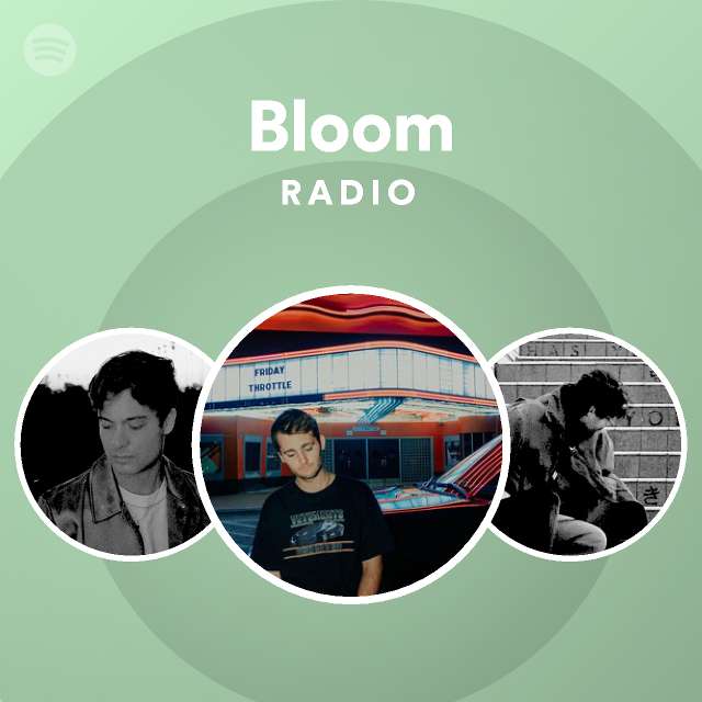Bloom Radio - playlist by Spotify | Spotify