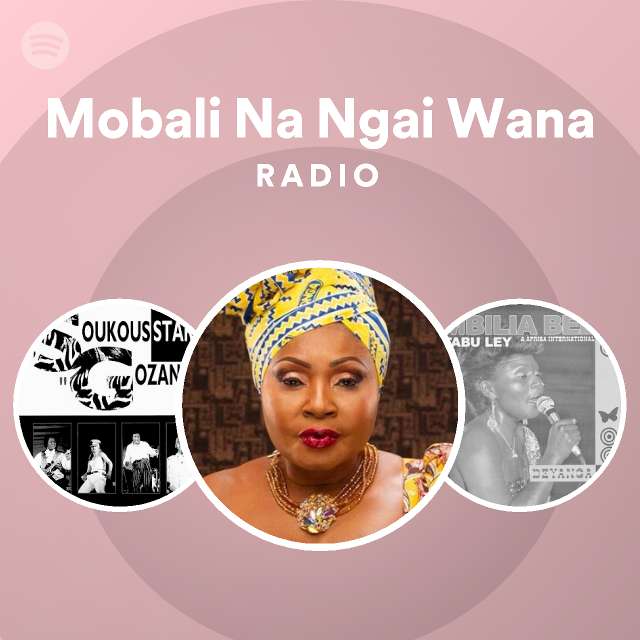 Mobali Na Ngai Wana Radio - playlist by Spotify | Spotify