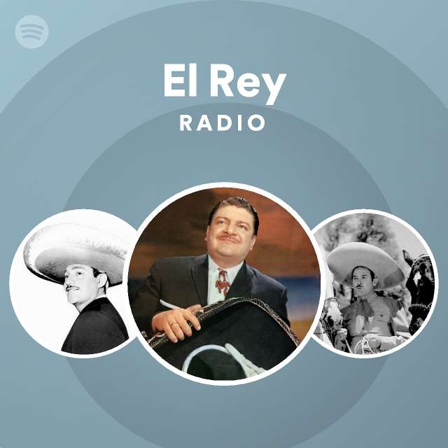 El Rey Radio - playlist by Spotify | Spotify