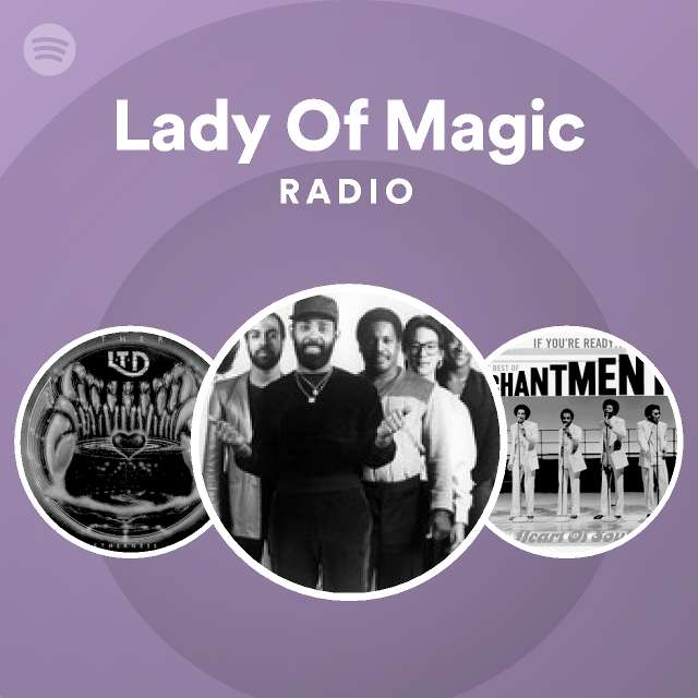 Lady Of Magic Radio - playlist by Spotify | Spotify