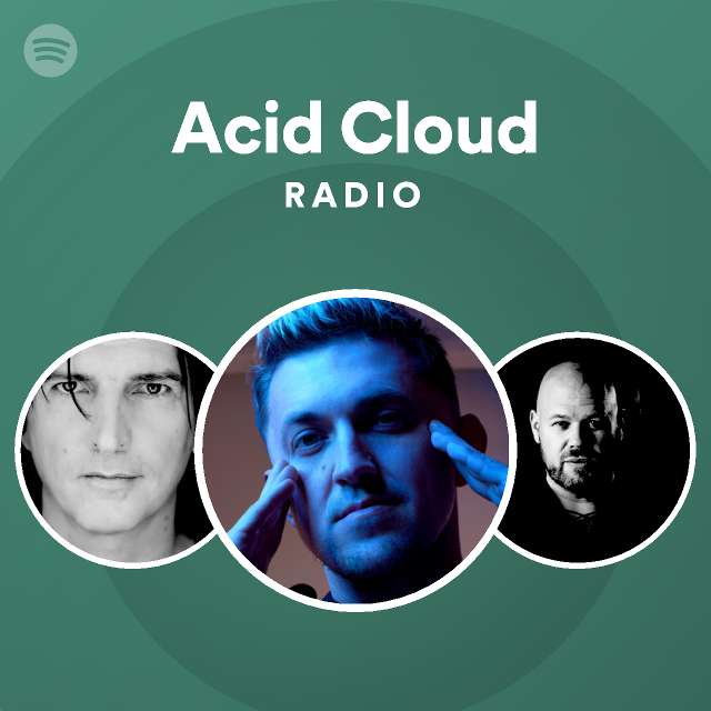 Acid Cloud Radio - playlist by Spotify | Spotify