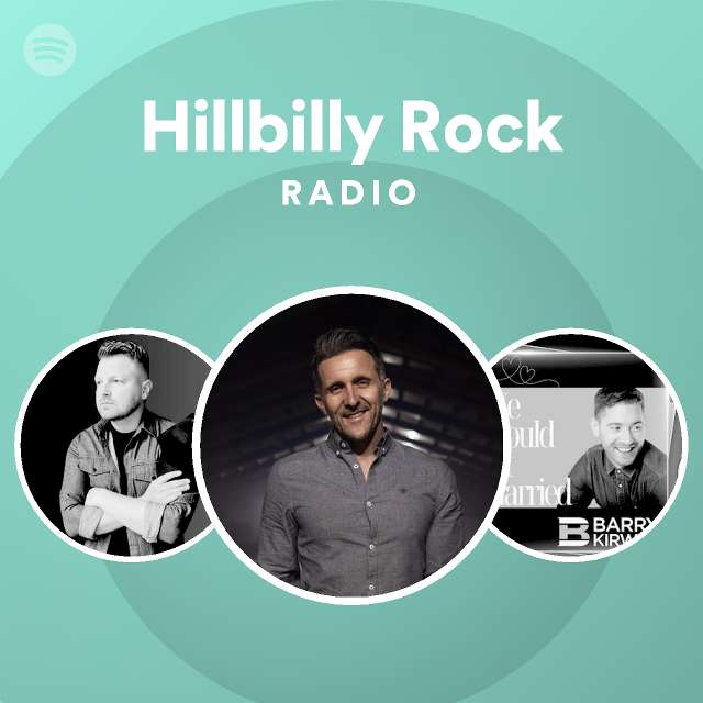 Hillbilly Rock Radio - playlist by Spotify | Spotify