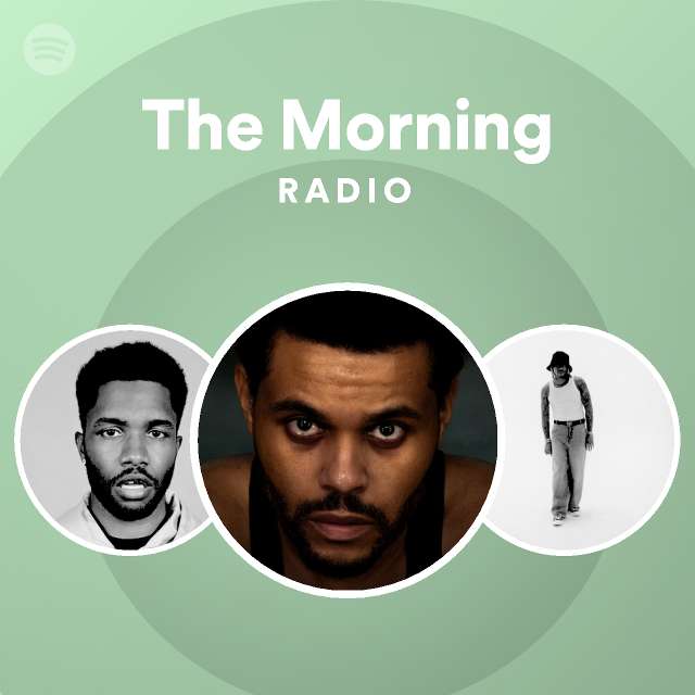 The Morning - Original Radio - playlist by Spotify | Spotify