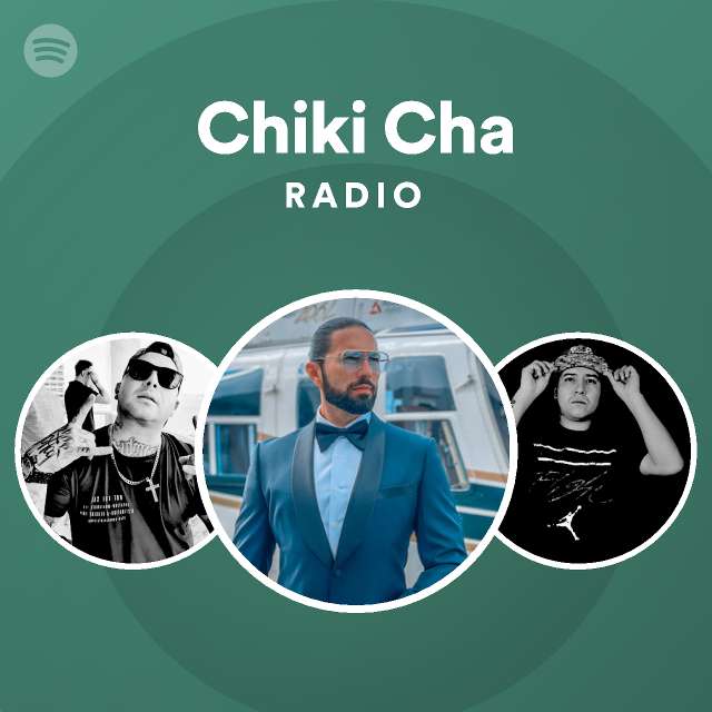 Chiki Cha Radio - playlist by Spotify | Spotify