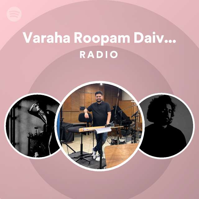 Varaha Roopam Daiva Va Rishtam Radio - playlist by Spotify | Spotify