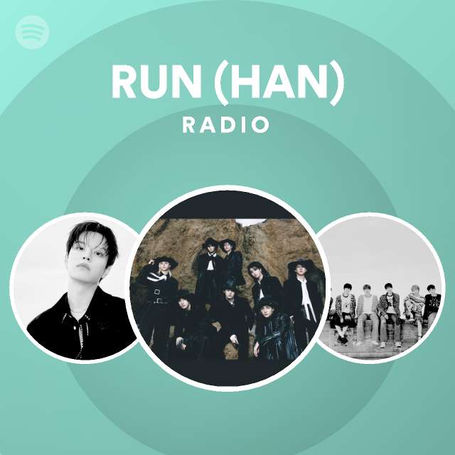 RUN (HAN) Radio - playlist by Spotify | Spotify
