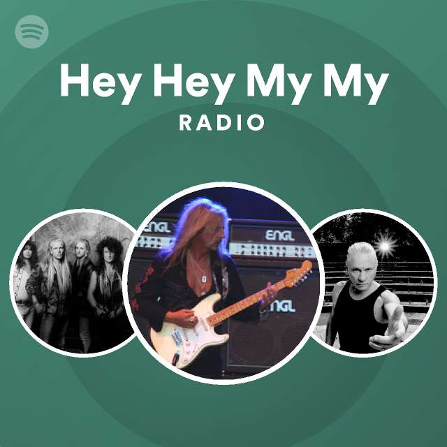 Hey Hey My My Radio - playlist by Spotify | Spotify