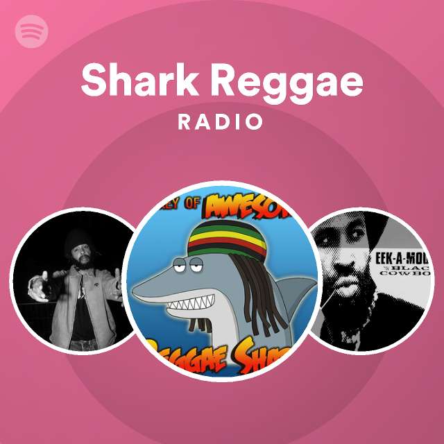 Shark Reggae Radio | Spotify Playlist