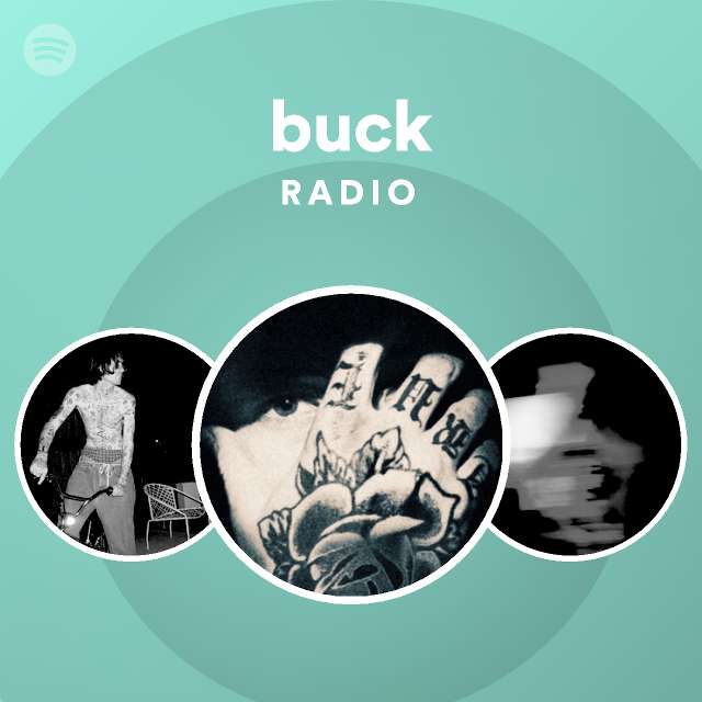 buck Radio - playlist by Spotify | Spotify