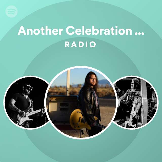 Another Celebration at the End of the World Radio - playlist by Spotify ...