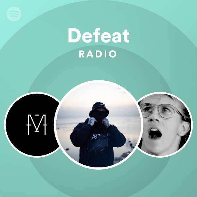 Defeat Radio - playlist by Spotify | Spotify