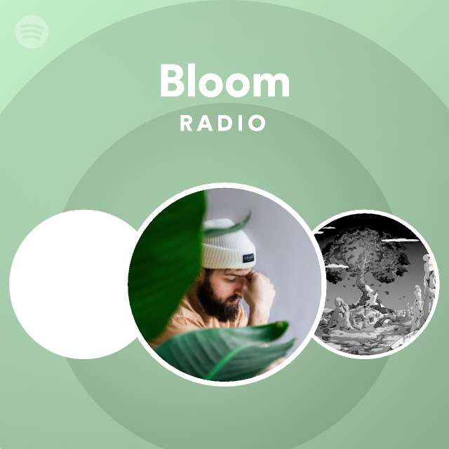 Bloom Radio - playlist by Spotify | Spotify