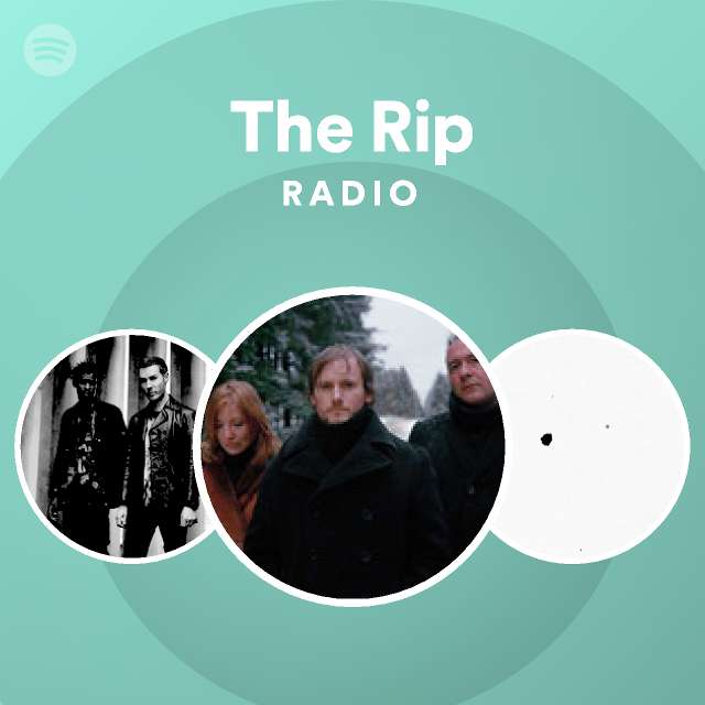 The Rip Radio - playlist by Spotify | Spotify
