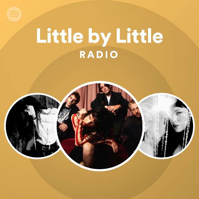 Little by Little Radio - playlist by Spotify | Spotify
