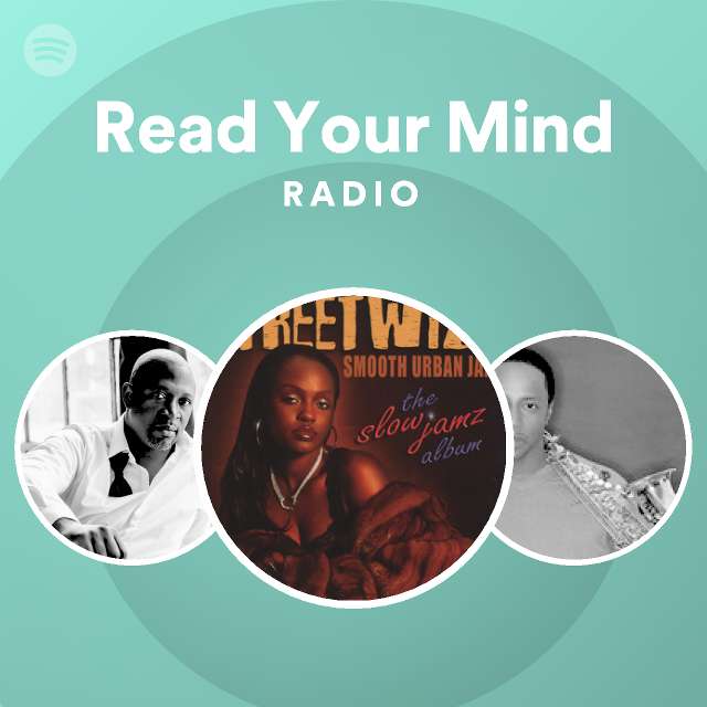 Read Your Mind Radio - playlist by Spotify | Spotify