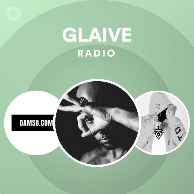 GLAIVE Radio - playlist by Spotify | Spotify