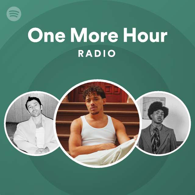One More Hour Radio - playlist by Spotify | Spotify