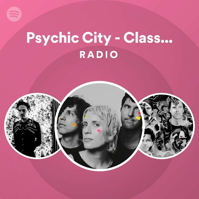 Psychic City - Classixx Remix Radio - playlist by Spotify | Spotify