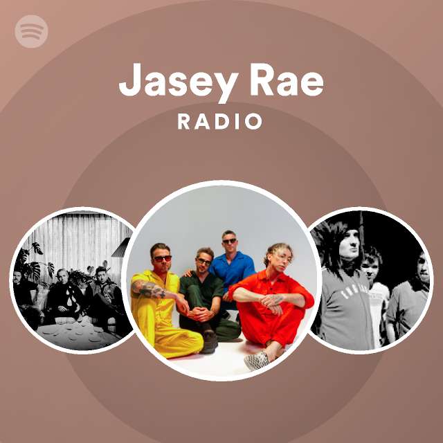 Jasey Rae Radio - playlist by Spotify | Spotify