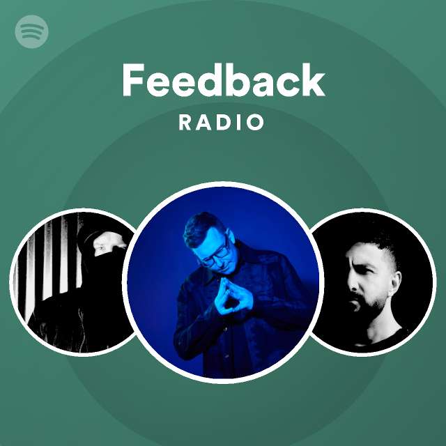 Feedback Radio - playlist by Spotify | Spotify