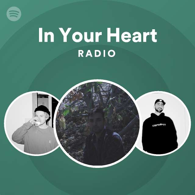 In Your Heart Radio - playlist by Spotify | Spotify