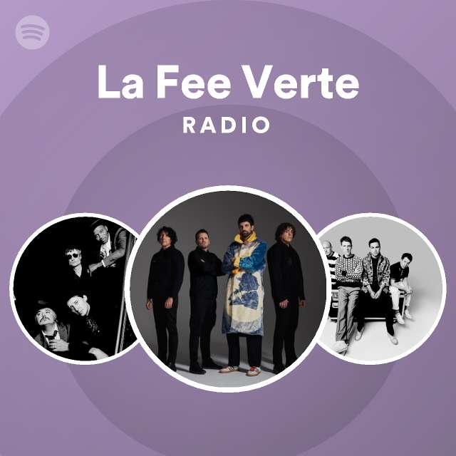La Fee Verte Radio - playlist by Spotify | Spotify