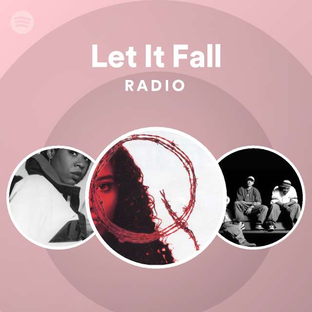 Let It Fall Radio - playlist by Spotify | Spotify