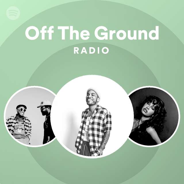 Off The Ground Radio - playlist by Spotify | Spotify