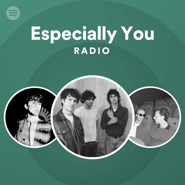 Especially You Radio - playlist by Spotify | Spotify