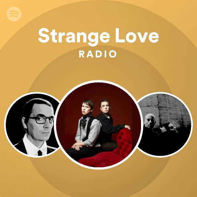 Strange Love Radio - playlist by Spotify | Spotify