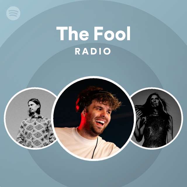 The Fool Radio - playlist by Spotify | Spotify