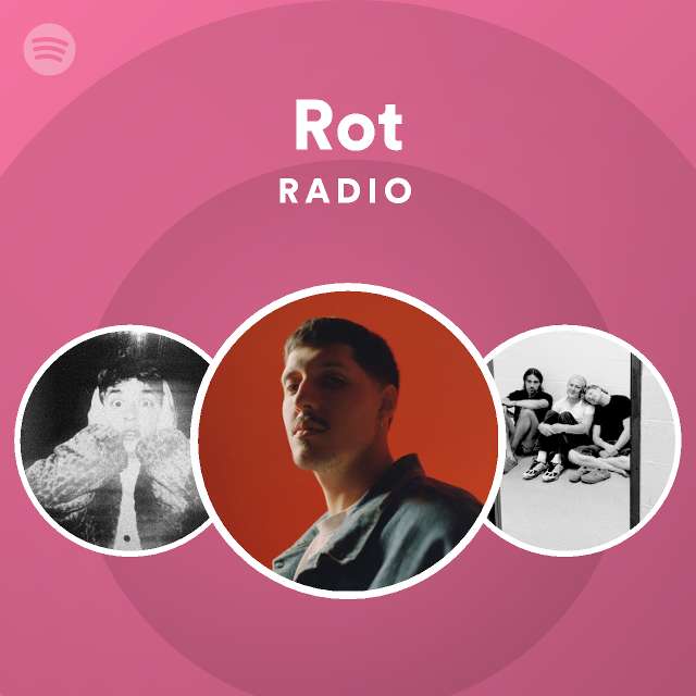 Rot Radio - playlist by Spotify | Spotify