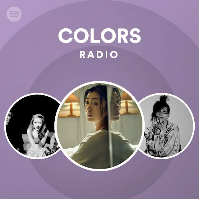 COLORS Radio - playlist by Spotify | Spotify