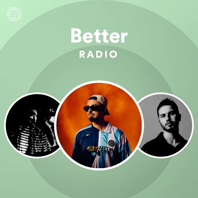 Better Radio Playlist By Spotify Spotify