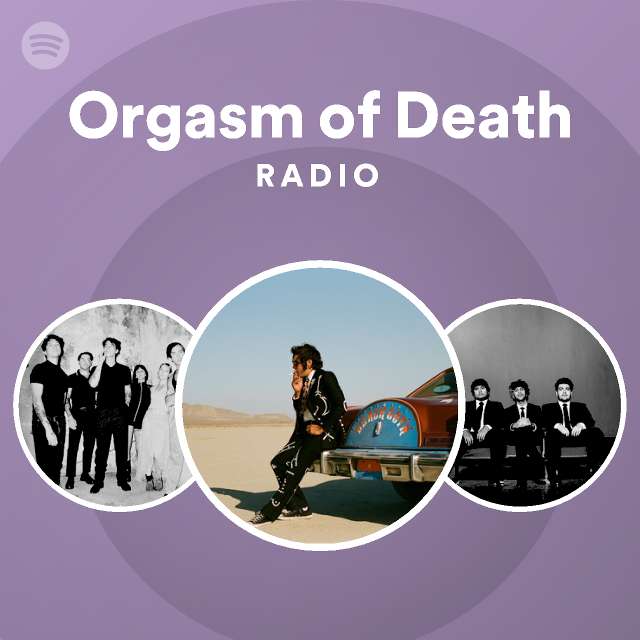 Orgasm of Death Radio - playlist by Spotify | Spotify
