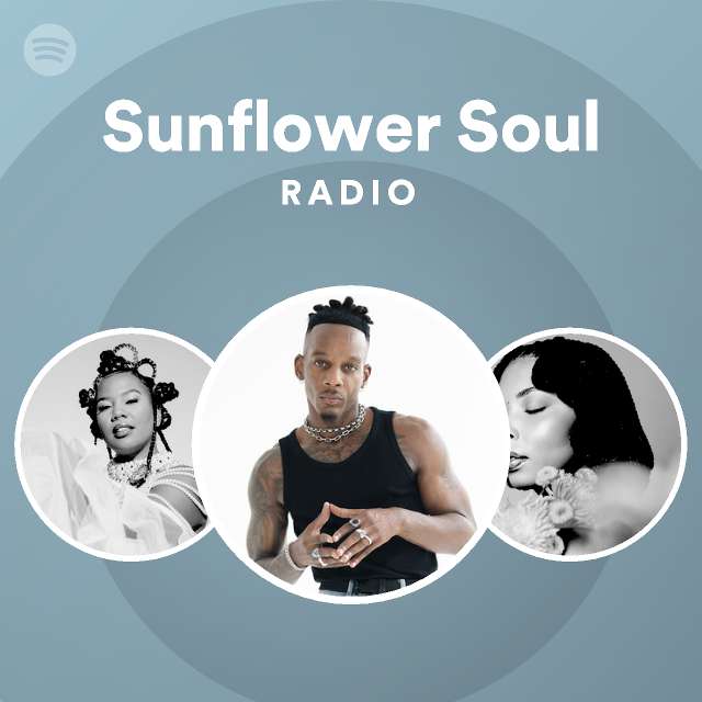 Sunflower Soul Radio - playlist by Spotify | Spotify