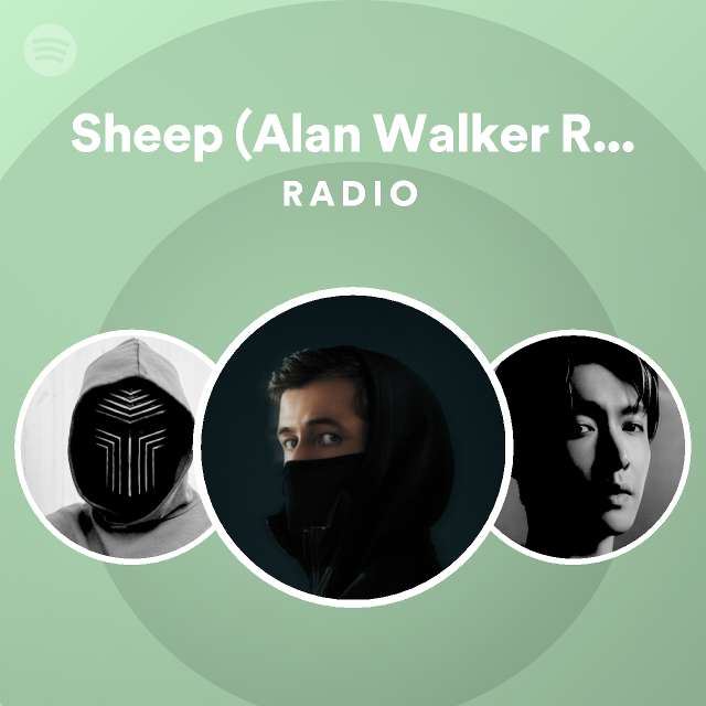 Sheep (Alan Walker Relift) Radio - playlist by Spotify | Spotify