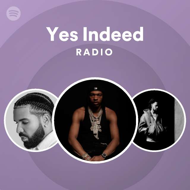 Yes Indeed Radio - playlist by Spotify | Spotify