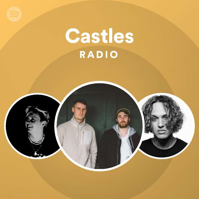 Castles Radio - playlist by Spotify | Spotify