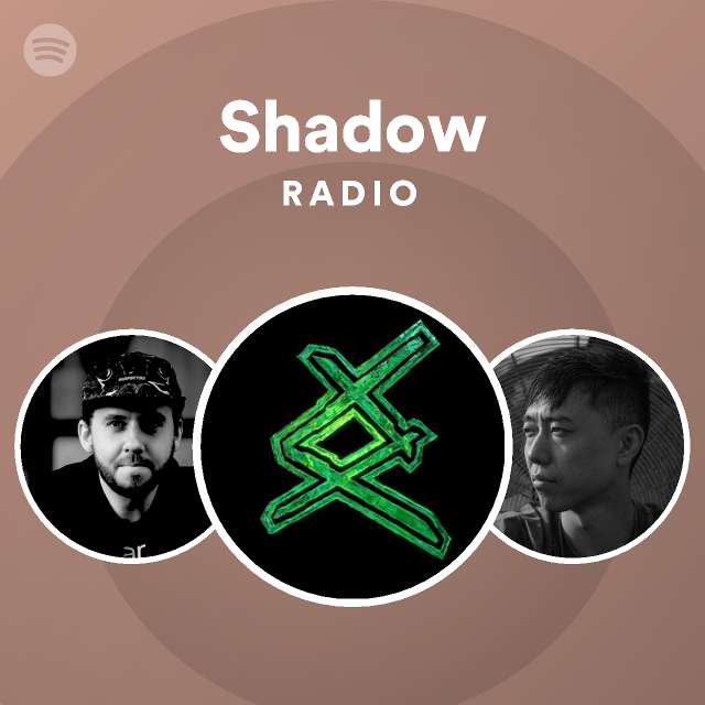 Shadow Radio - playlist by Spotify | Spotify