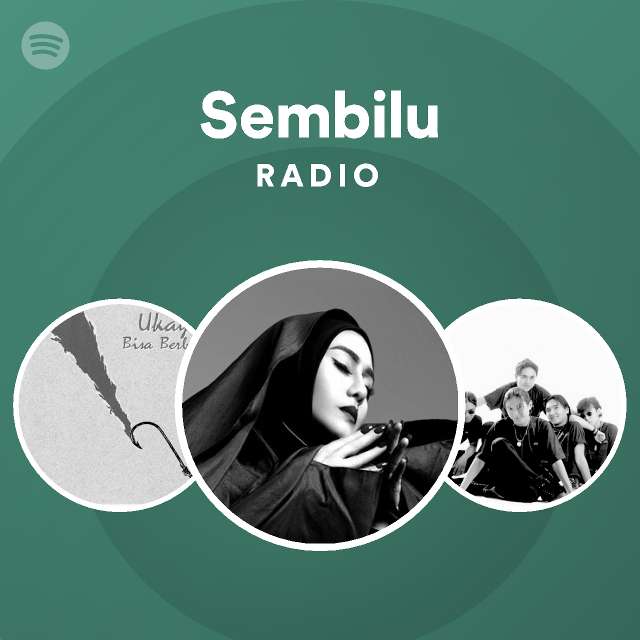 Sembilu Radio - playlist by Spotify | Spotify