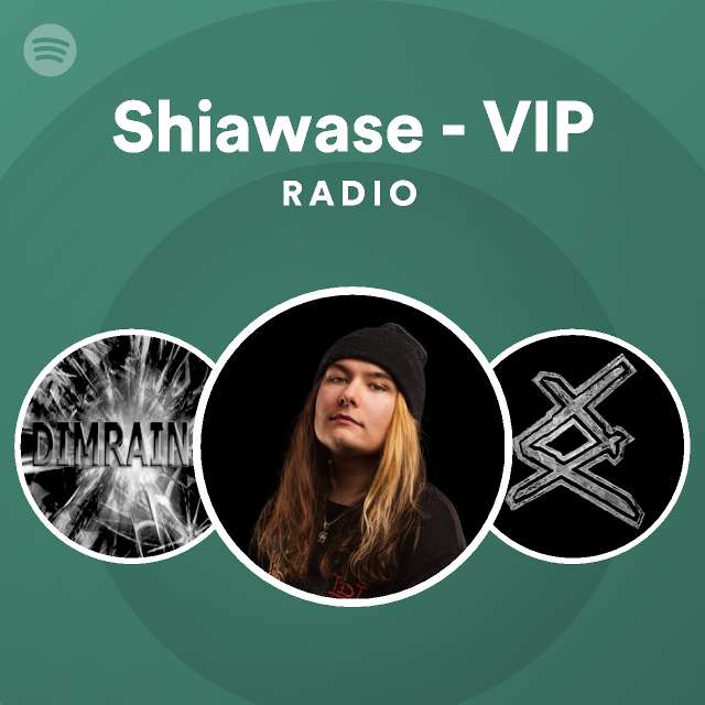 Shiawase - VIP Radio - playlist by Spotify | Spotify
