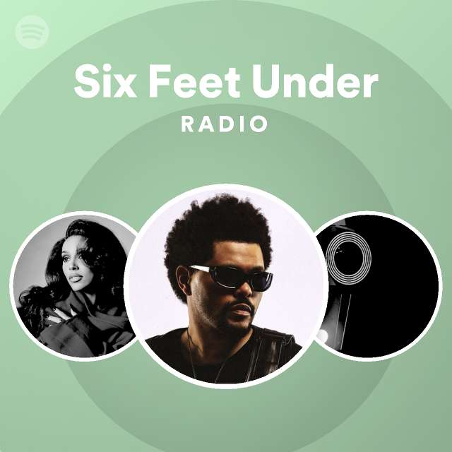Six Feet Under Radio Playlist By Spotify Spotify