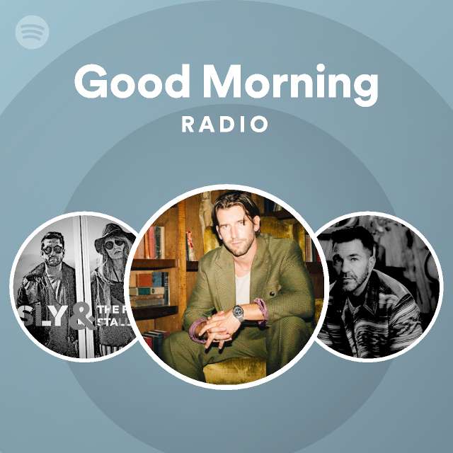 Good Morning Radio - playlist by Spotify | Spotify