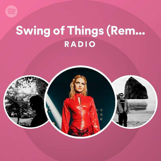 Swing of Things (Remix) [feat. Powfu] Radio - playlist by Spotify | Spotify