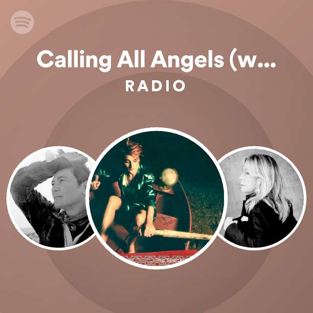 Calling All Angels (with k.d. lang) - Remix Version Radio - playlist by ...
