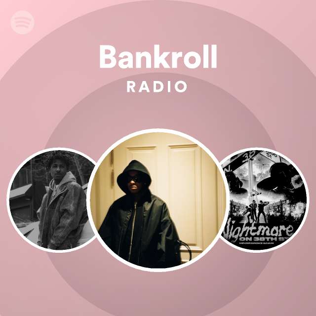 Bankroll Radio - playlist by Spotify | Spotify